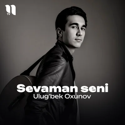 Ulug'bek Oxunov - Sevaman seni mp3